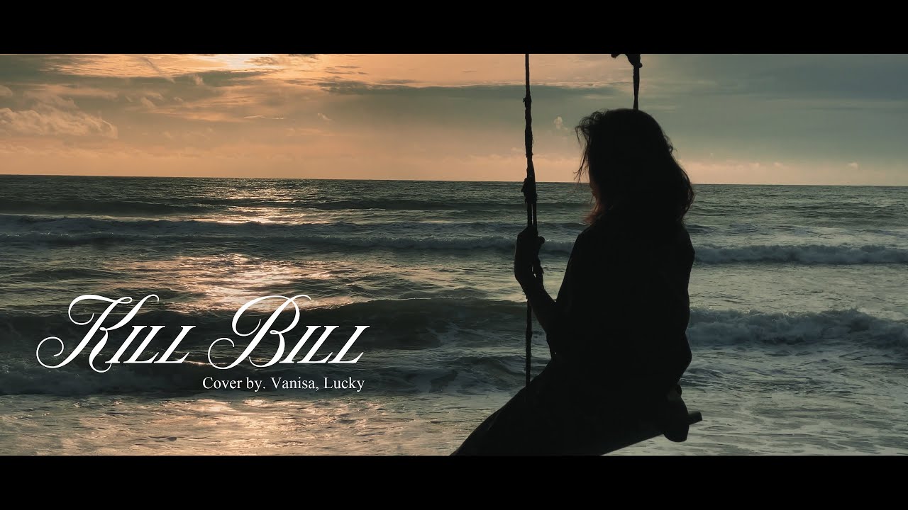 SZA - `Kill Bill` MV (Cover) By. Vanisa, Lucky - YouTube
