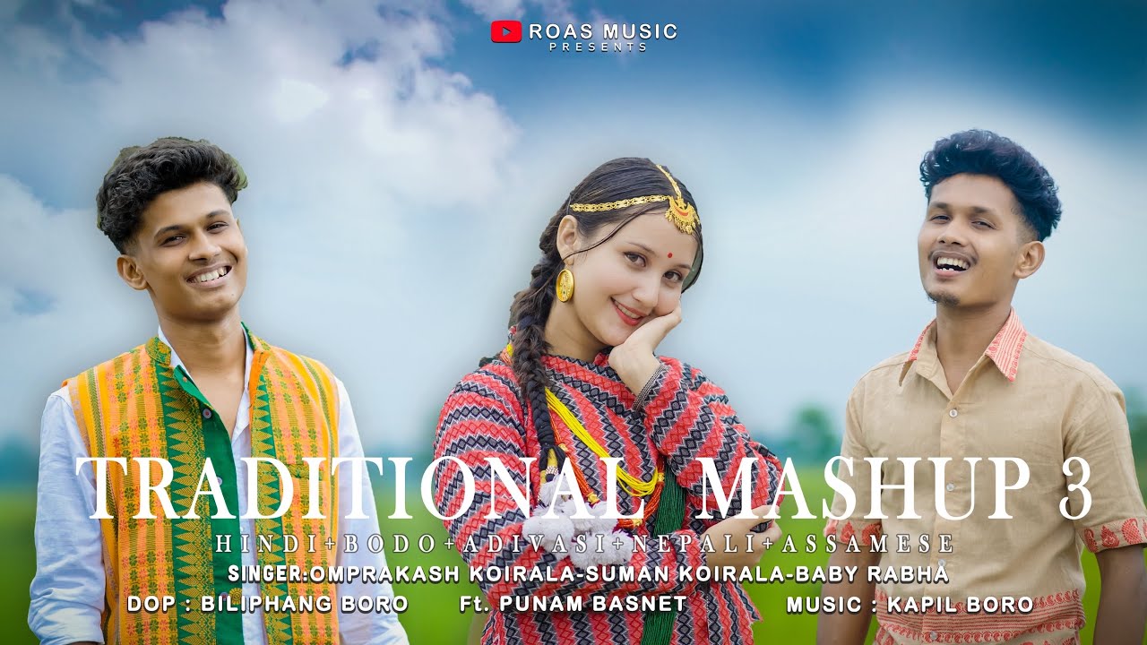 Hindi + Bodo + Adivasi + Nepali + Assamese Traditional Mashup 3 ...