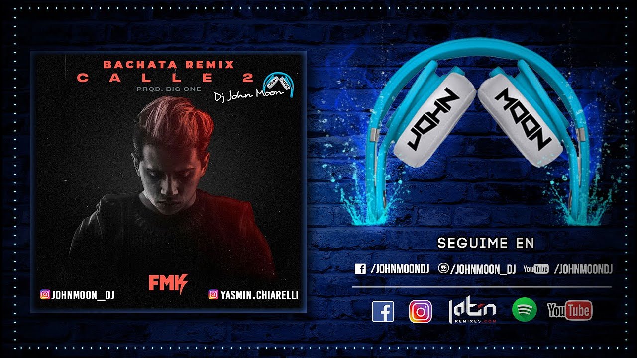CALLE 2 🎶 FMK 🎶 Bachata Remix DJ John Moon (2019) - YouTube