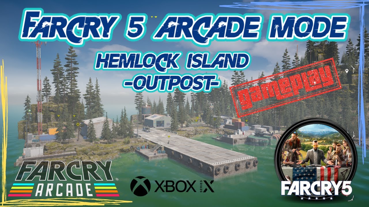 FARCRY5 | ARCADE MODE | HEMLOCK ISLAND | OUTPOST - YouTube