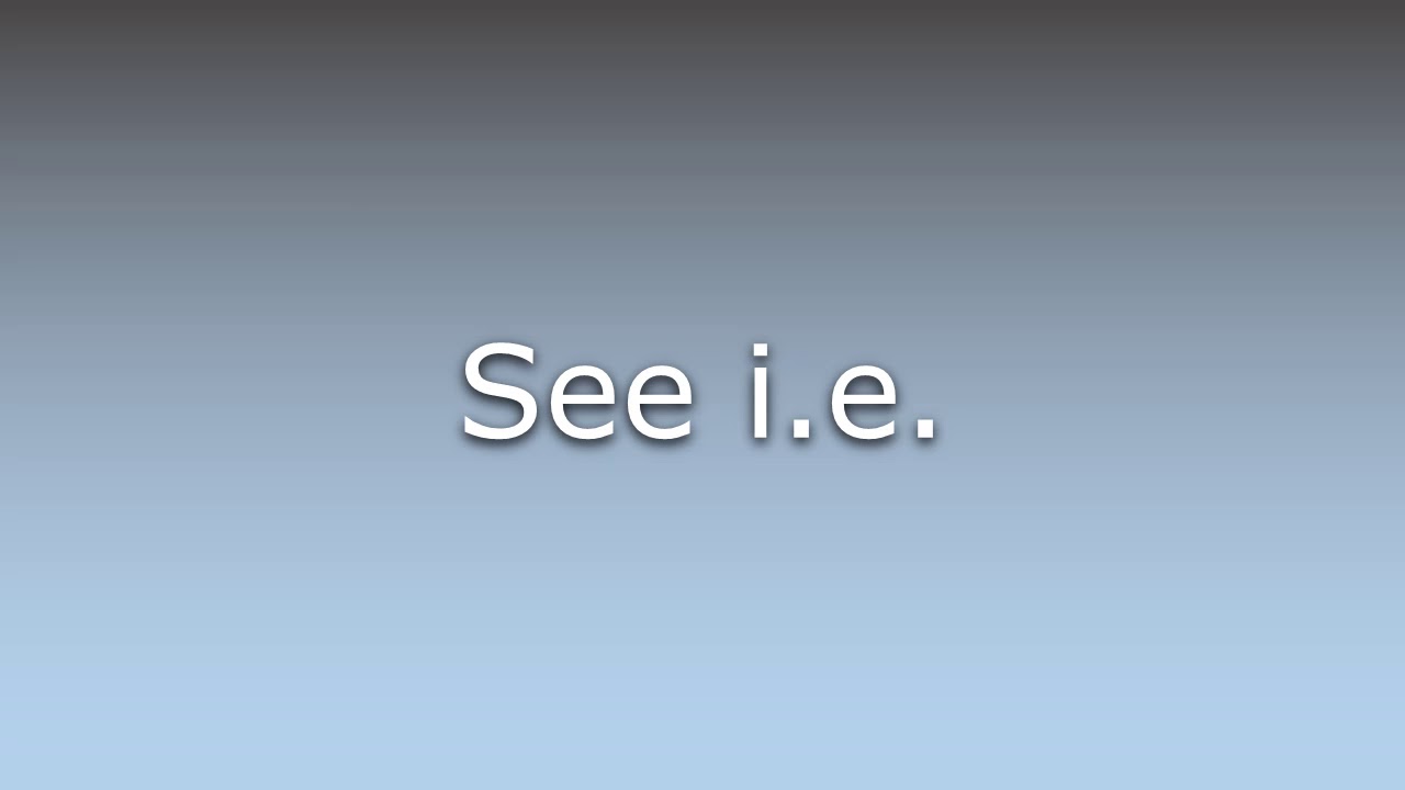 What does Ie mean? - YouTube
