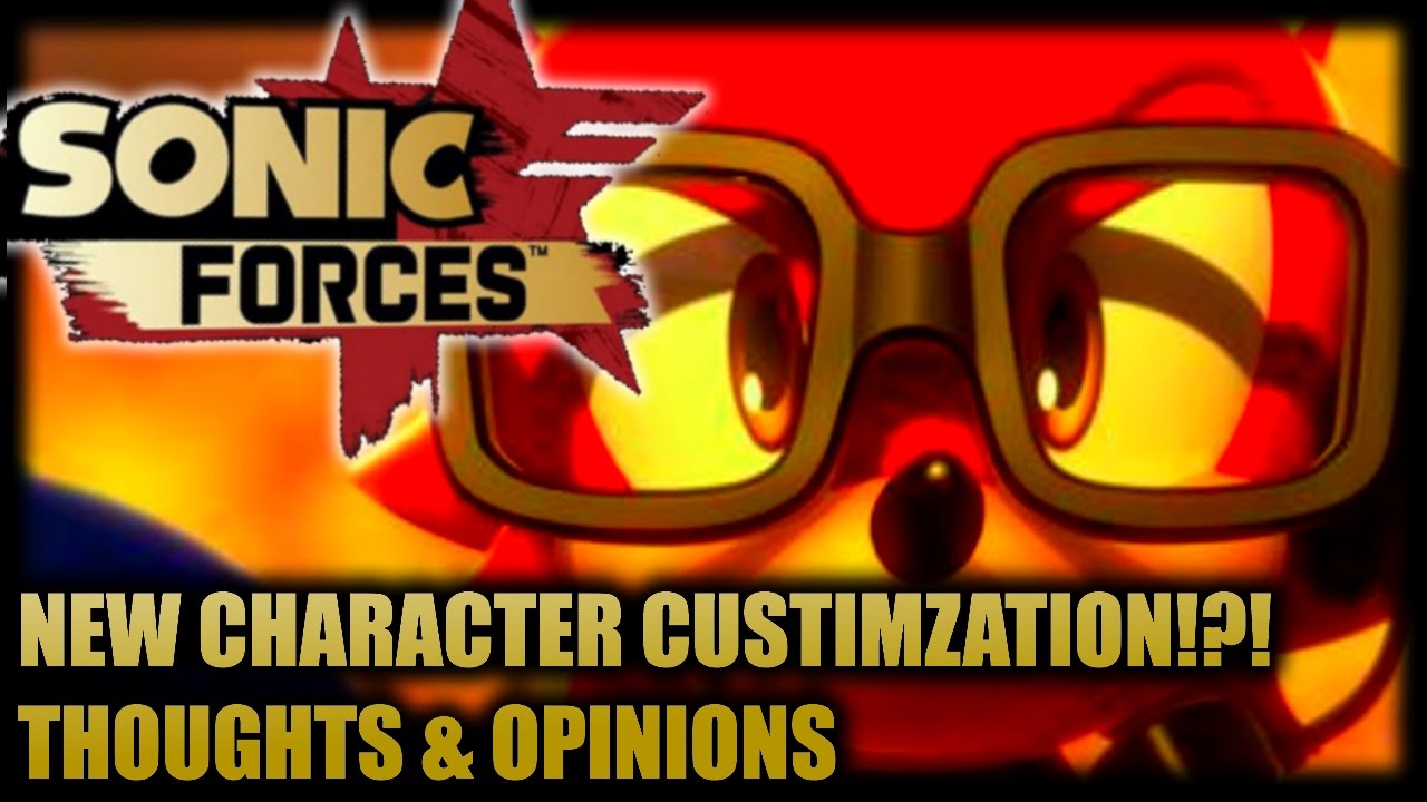Sonic Forces: Character Customization & Screenshots!! Thoughts and Opinions!! - YouTube