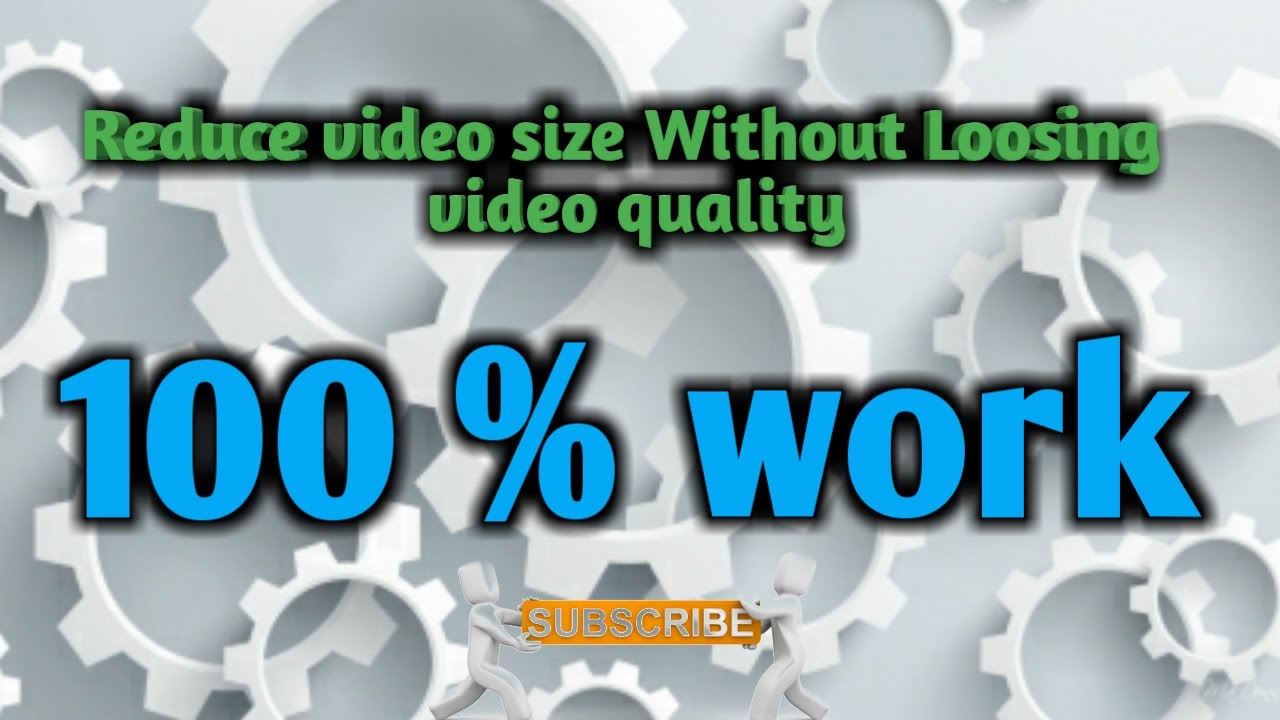 How To Reduce Video Size Without Loosing Video Quality in simple way ...