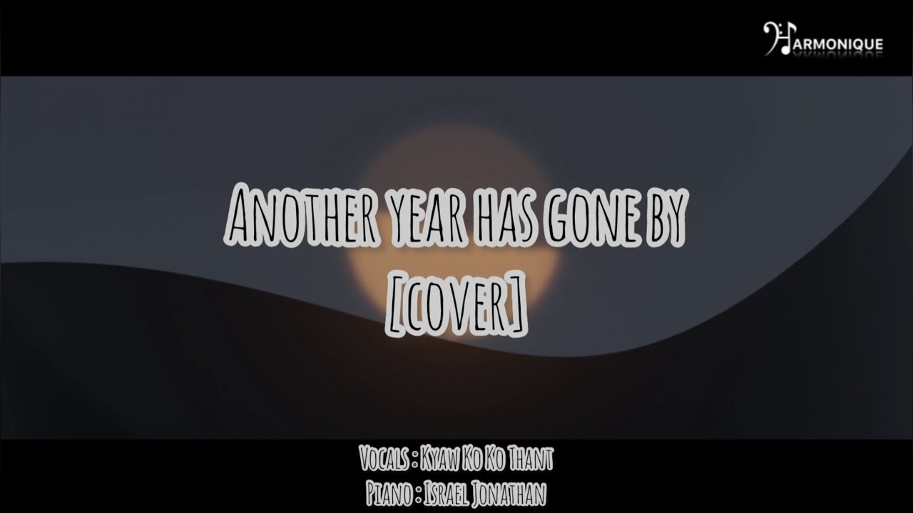 Another Year Has Gone By - Céline Dion [Cover by Kyaw Ko Ko Thant ...