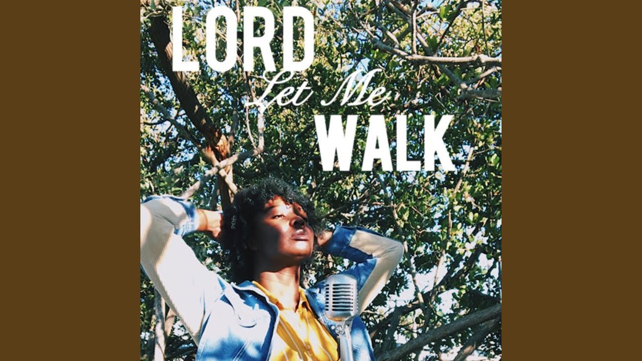 Lord Let Me Walk Official Cover - YouTube