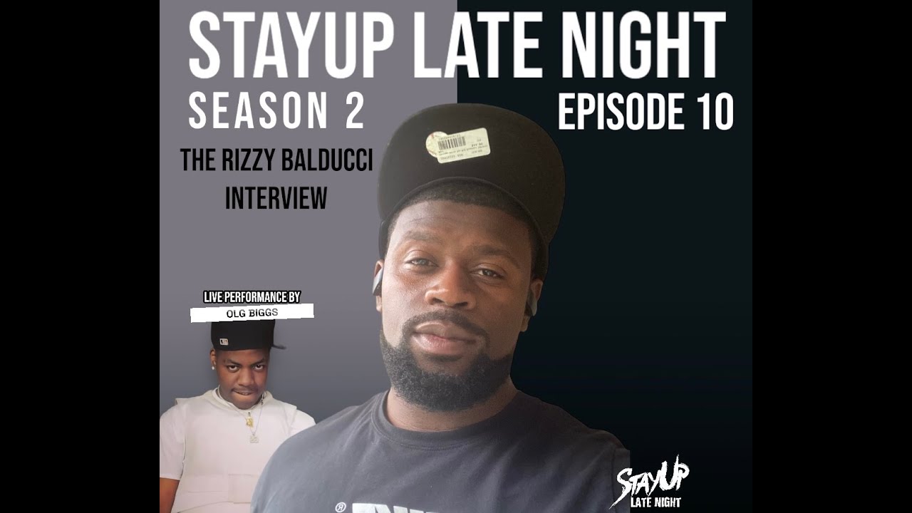 STAYUP LATE NIGHT: S2E10 - THE RIZZY BALDUCCI INTERVIEW W/ LIVE ...