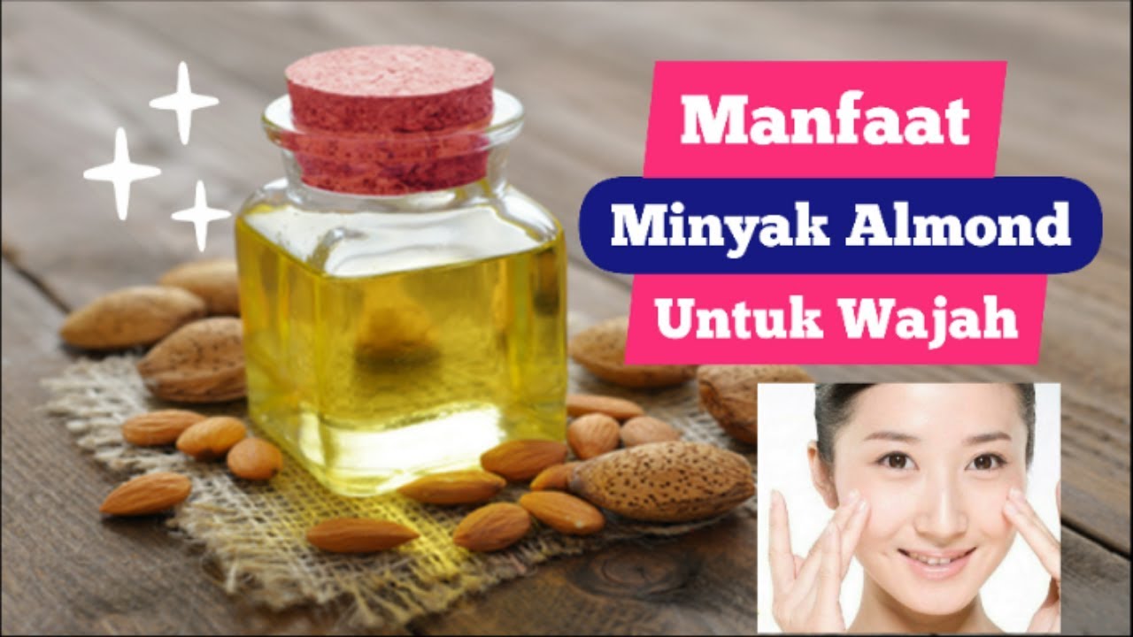 Manfaat Minyak Almond Untuk Wajah - YouTube