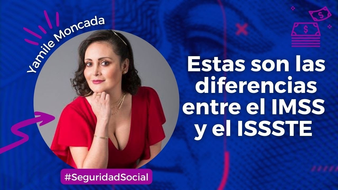 Estas son las diferencias entre el IMSS y el ISSSTE - YouTube