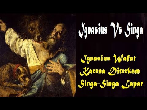 Kisah Santo Ignasius dari Antiokhia - YouTube