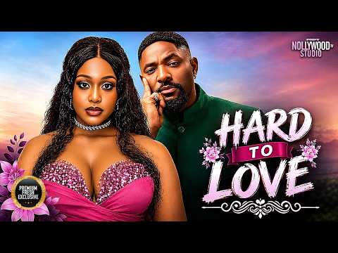 HARD TO LOVE (John Ekanem, Uche Montana) - Brand New 2026 Nigerian Movie