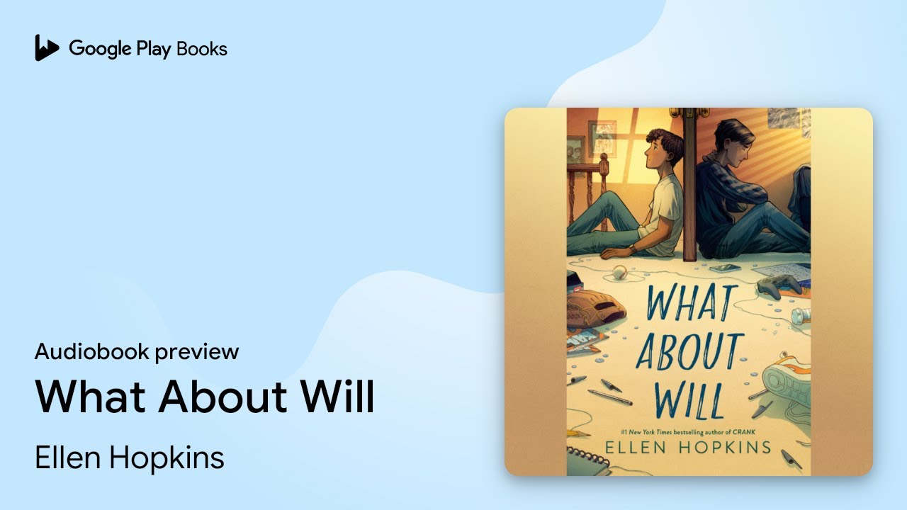 What About Will by Ellen Hopkins · Audiobook preview - YouTube