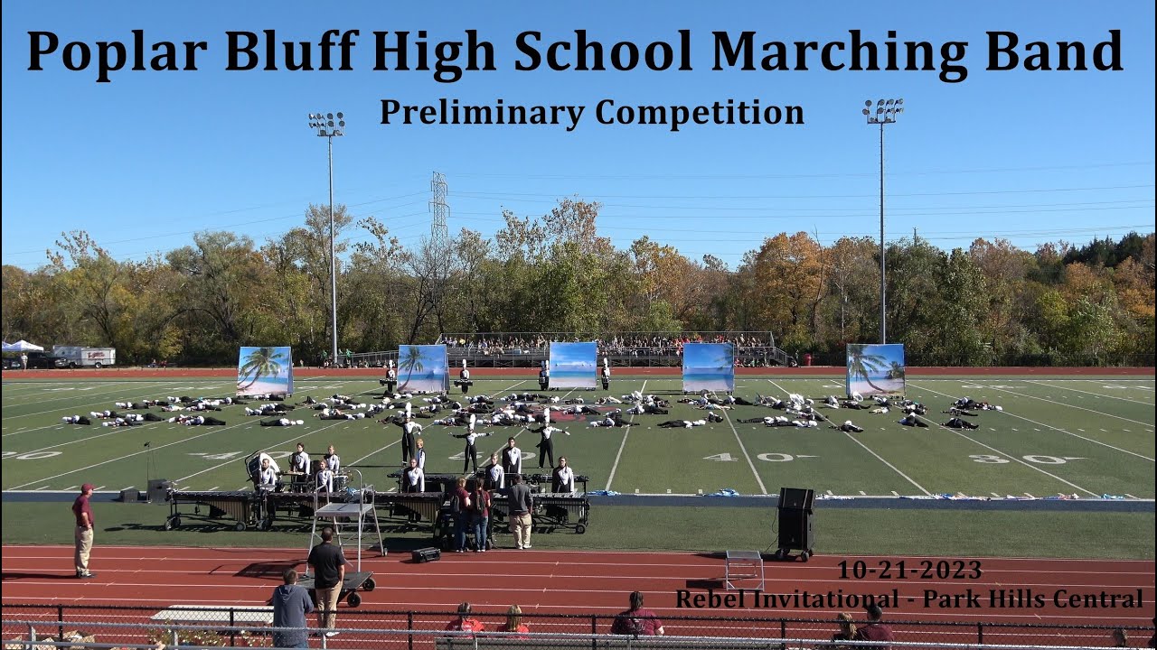 Poplar Bluff High School Marching Band - 10-21-2023 Rebel Invitational ...