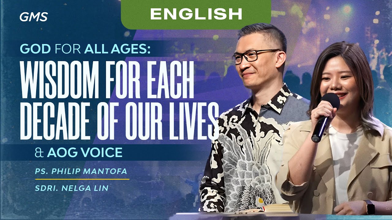 English | Wisdom For Each Decade of Our Lives - Ps. Philip Mantofa ...