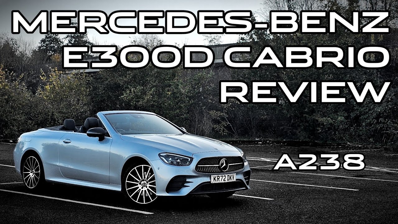 Mercedes-Benz E300d Cabriolet Review (A238) - YouTube