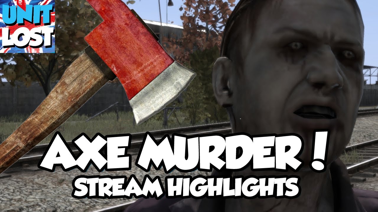 DayZ - AXE LOVING MURDER! - YouTube