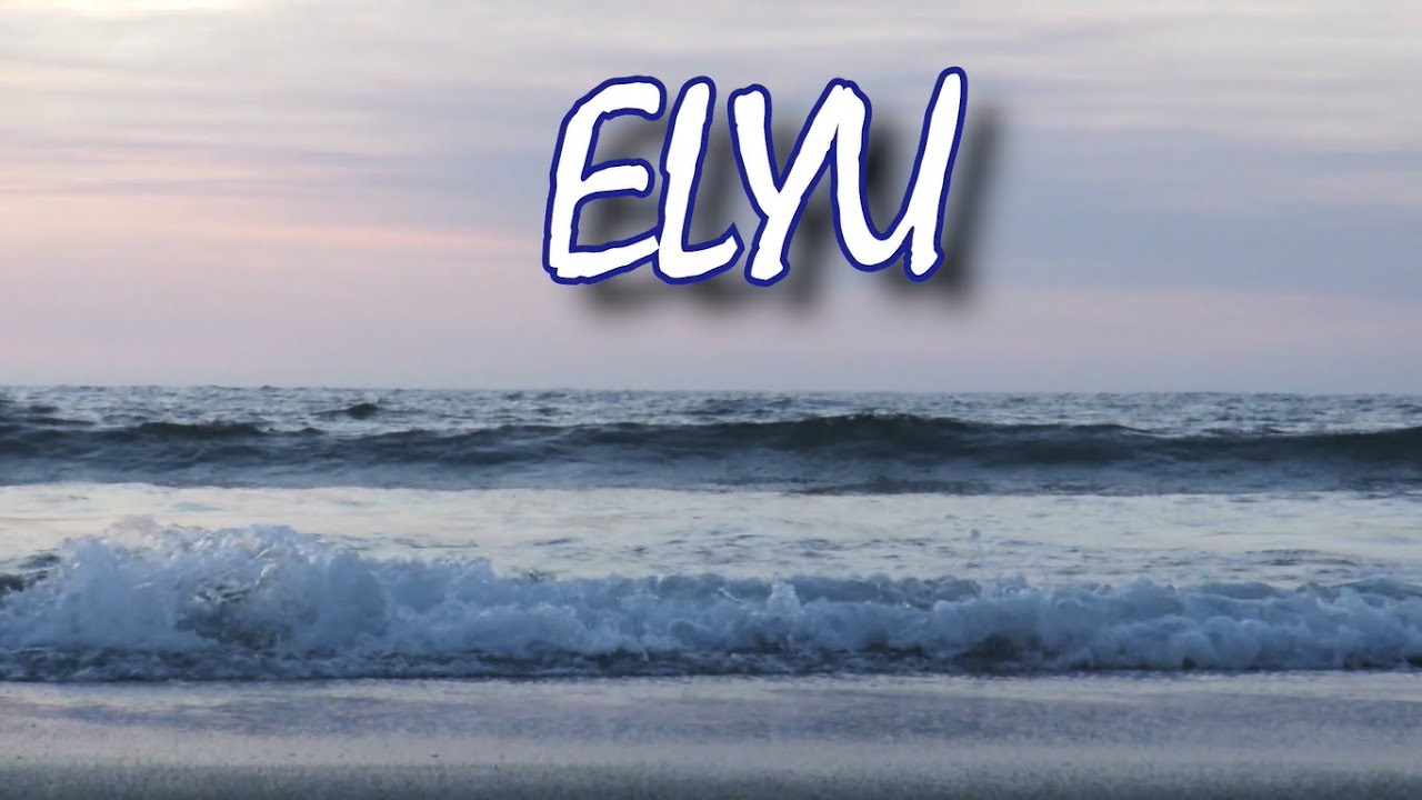 First Video Where it all started (ELYU) - YouTube