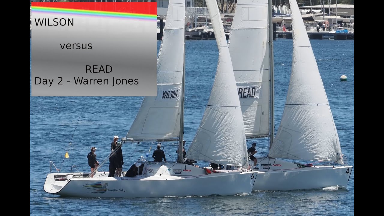 WILSON 5 vs READ 4 - DAY 2 Warren Jones Regatta - YouTube