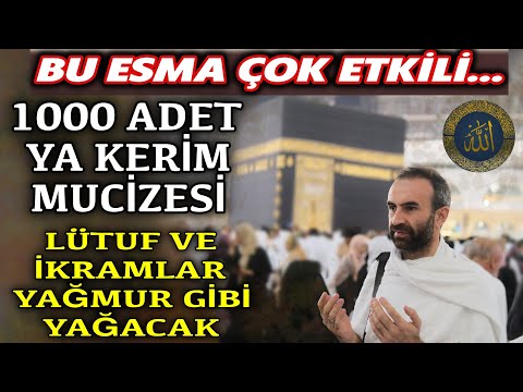 Bu Esmaya Dikkat! 1000 EL-KERİM Mucizesi.! Evde sesi aç dinle bak neler yaşayacaksın! Mutlaka izle..