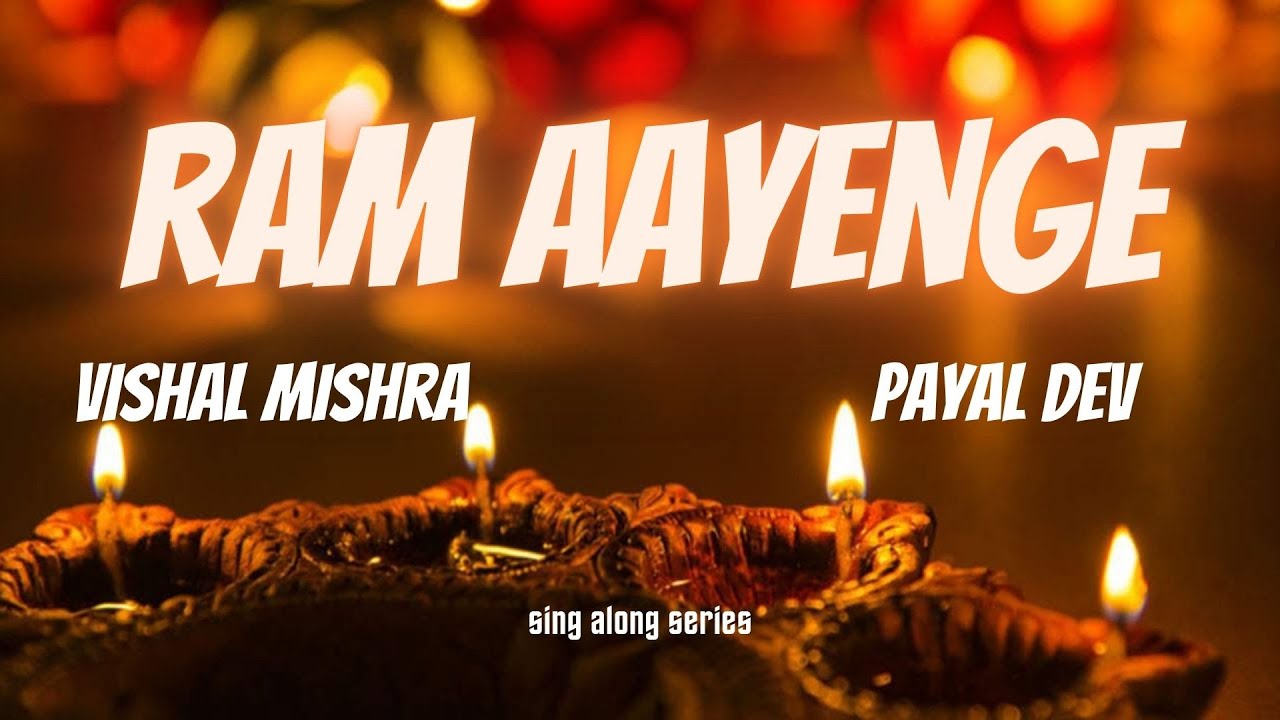 Ram Aayenge (Lyrics) - Vishal Mishra | Payal Dev - YouTube