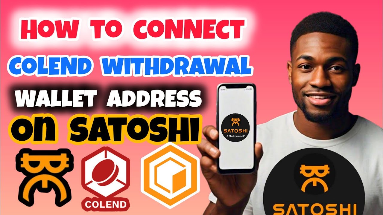 How to Connect Colend withdrawal Address to Satoshi App | Link Wallet ...