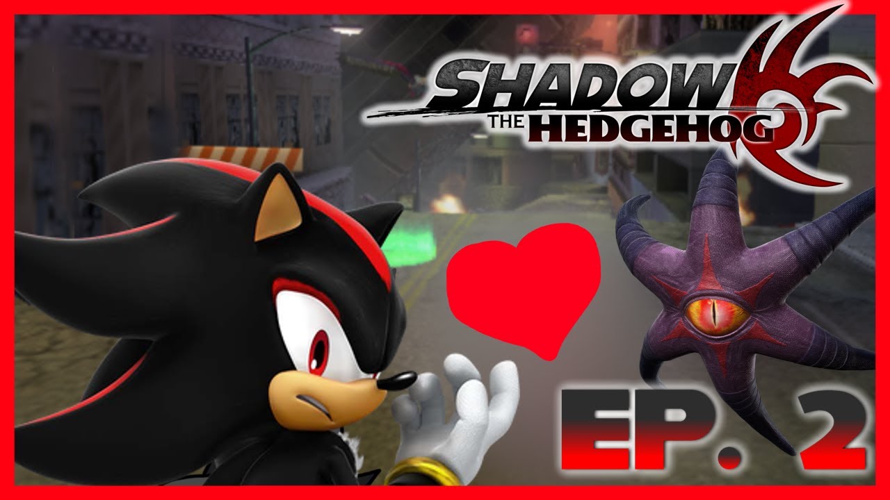 Shadow PLEASE Remember Our Honeymoon | Shadow The Hedgehog - Ep. 2 ...