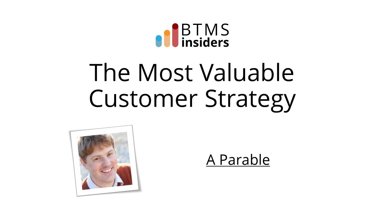 The Most Valuable Customer Strategy: A Parable - YouTube