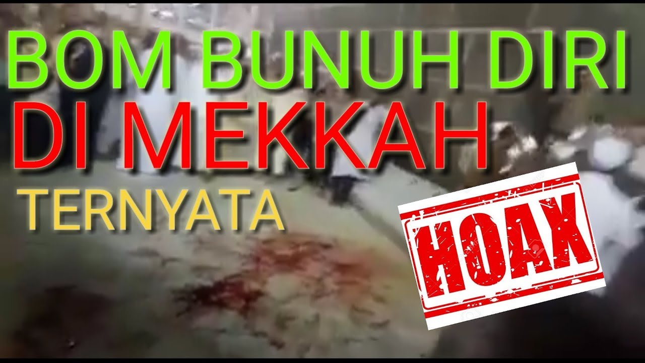 B0m Mekkah..... B0m bun*h d1R! di Mekkah ternyata hoax - YouTube