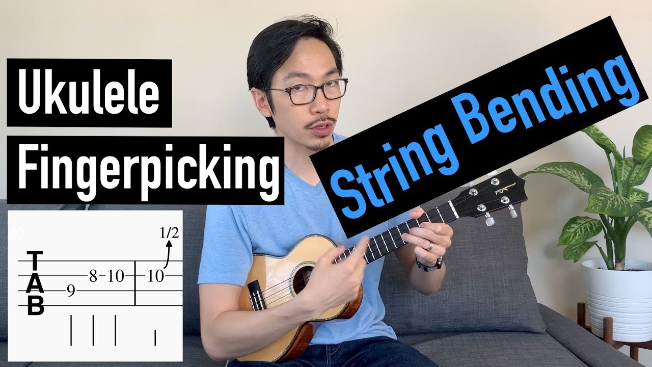 Ukulele Fingerpicking Lesson - String Bending (WITH TABS) - YouTube