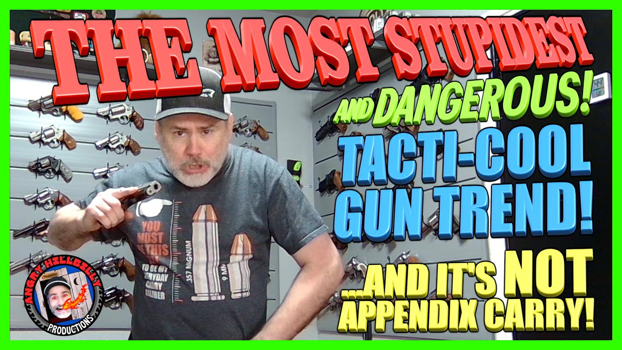 The Most Stupidest (& Dangerous) Tacti-Cool Gun Trend!?!..and It's NOT ...