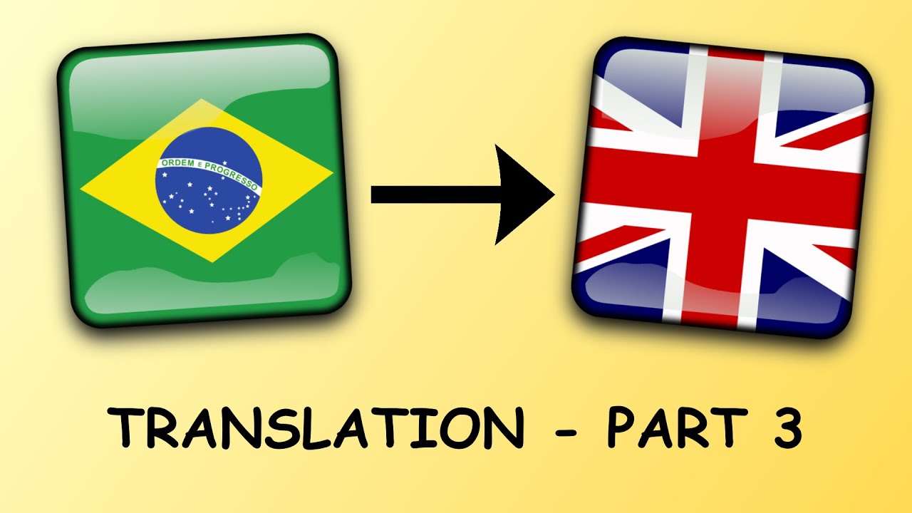 Traduzindo português para o INGLÊS - Brazilian Portuguese to English ...