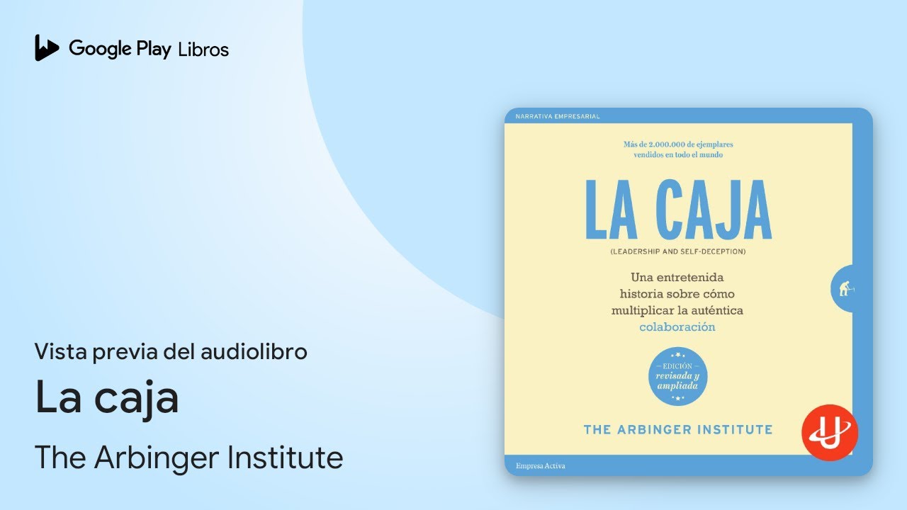 La caja: Una entretenida historia sobre cómo… de The Arbinger… · Vista ...