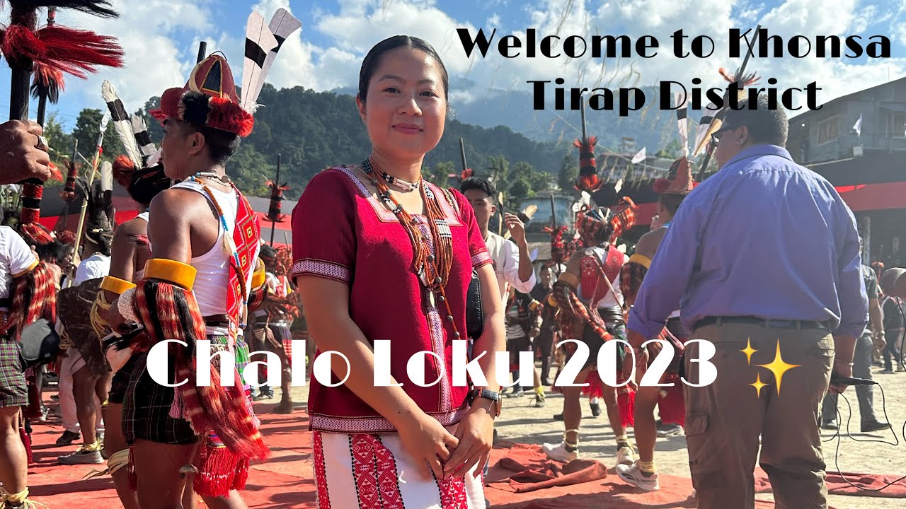 Welcome to Tirap District, Arunachal Pradesh. Chalo Loku 2023 📍Khonsa ...