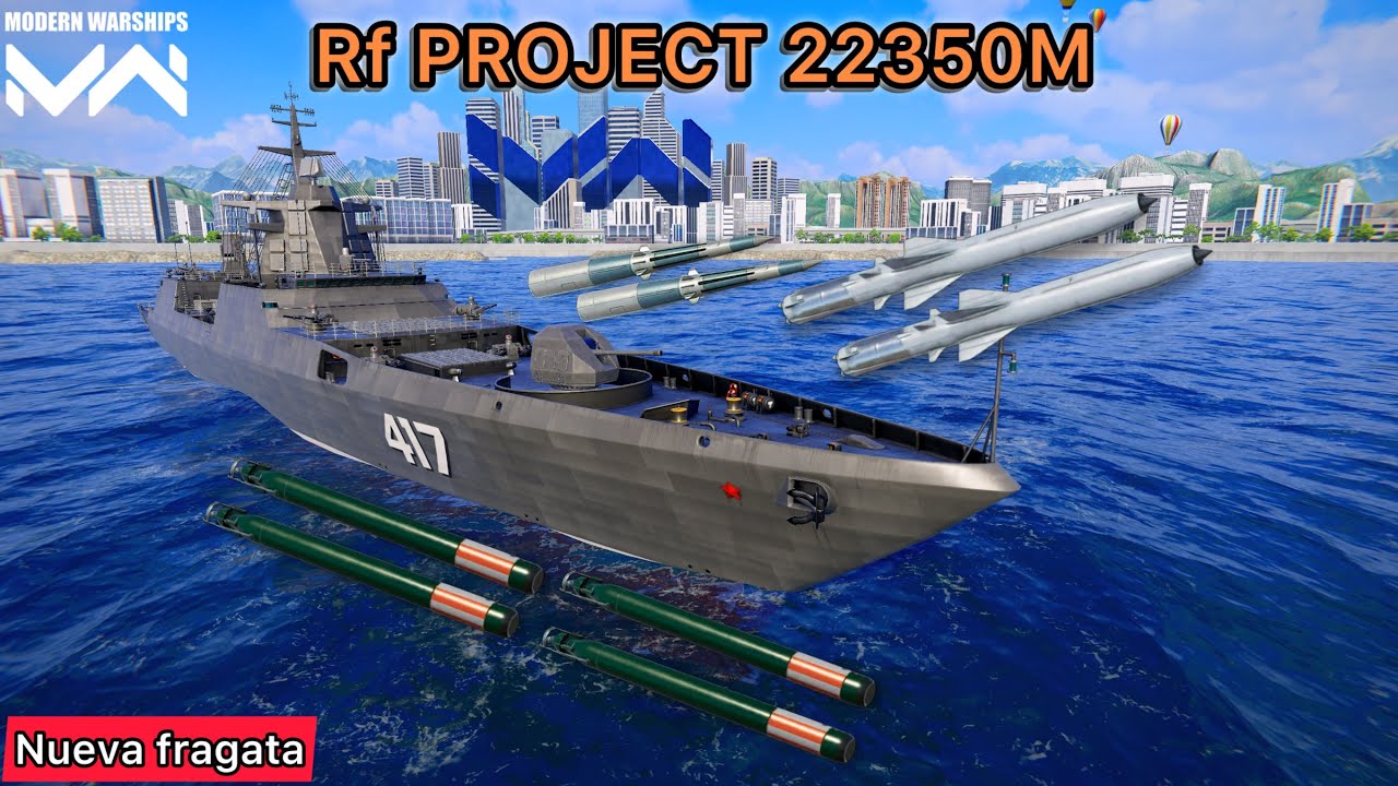 RF Project 22350M | NUEVA FRAGATA CON 4 TORPEDOS | CARGAMENTO CLASIFICADO - YouTube