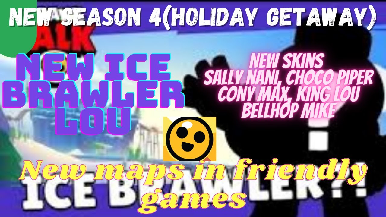 Brawl star new season 4 Holiday getaway| Sally Nani, Choco Piper, Cony ...
