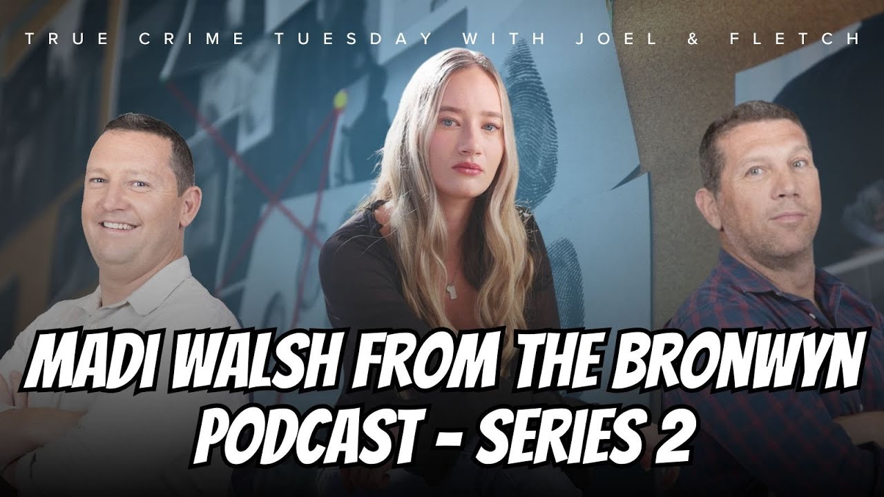 True Crime Tuesday with Madi Walsh from the Bronwyn Podcast - Series 2 ...