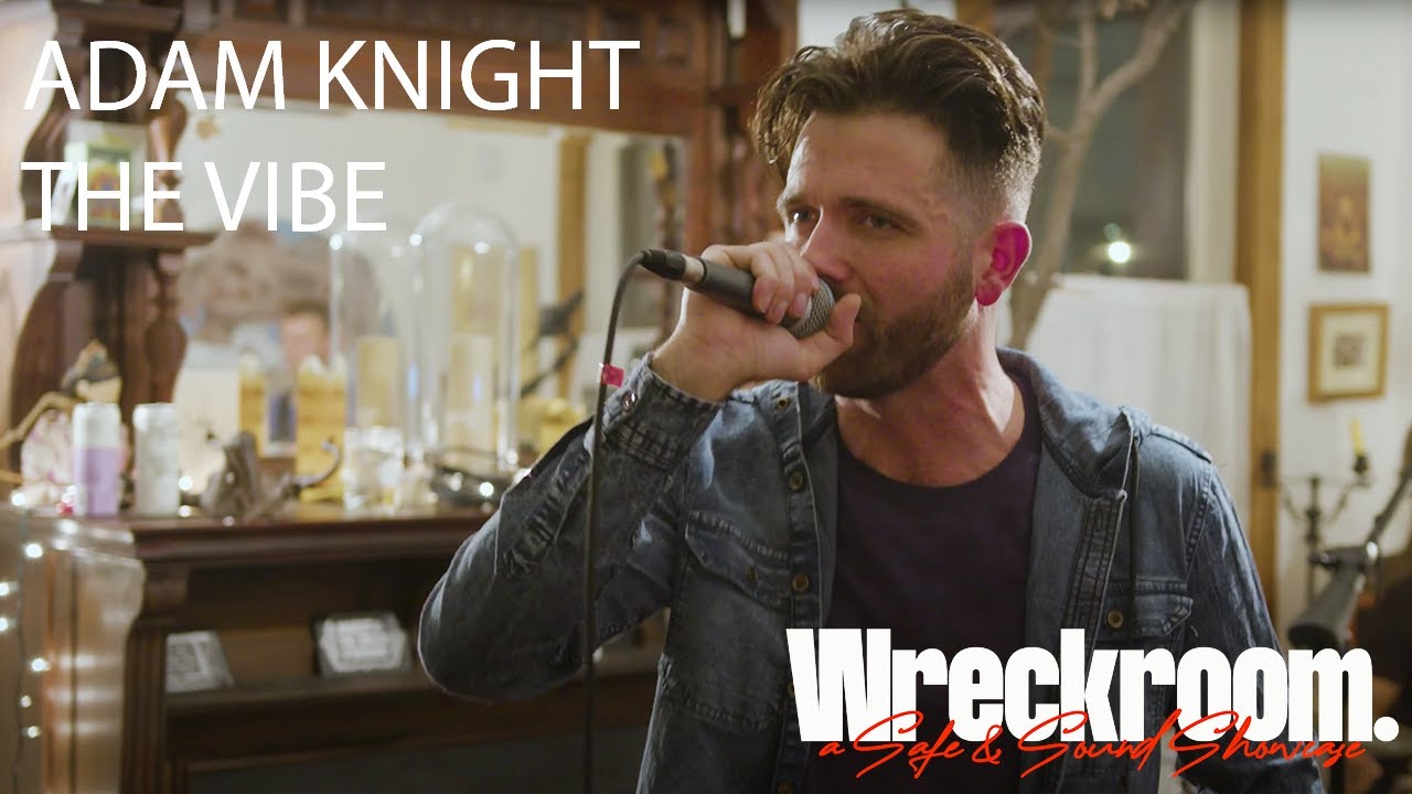 Adam Knight - The Vibe (A Safe and Sound Showcase) - YouTube