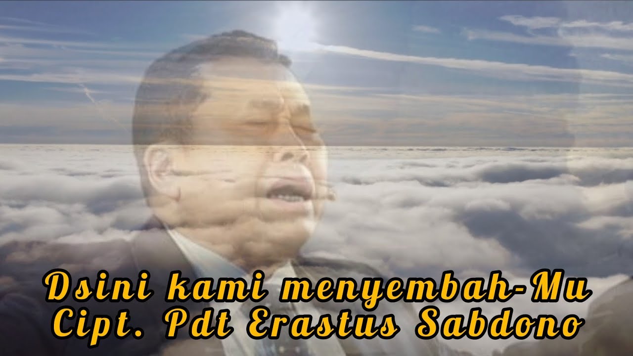 Disini kami menyembah-Mu || Cipt. Pdt Erastus Sabdono || Lirik Lagu ...