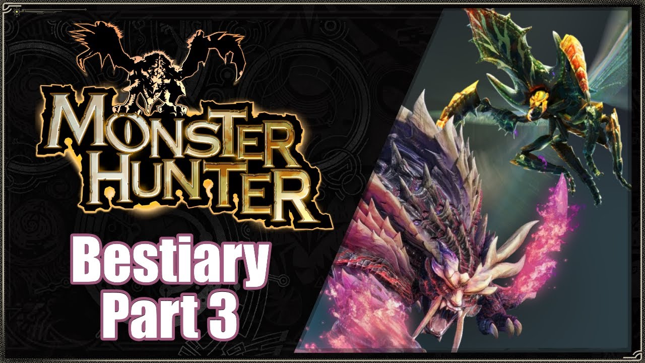 Monster Hunter Bestiary - Part 3 (Frogs, Bugs, Snakes, Spiders, Fanged ...