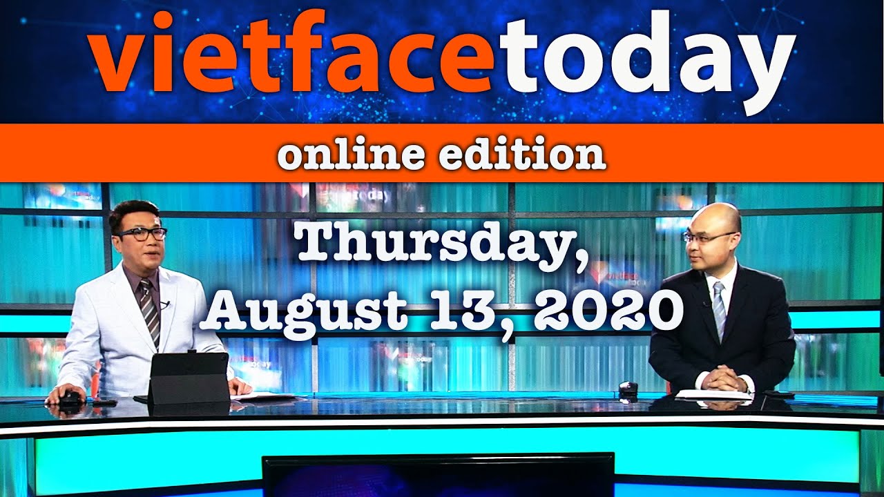 Vietface Today Online Edition - August 13, 2020 - YouTube