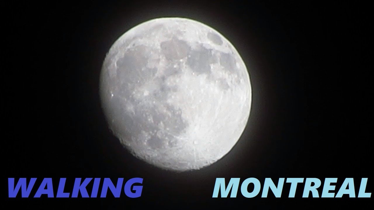 5 13 22 FULL MOON EVENING WALK IN MONTREAL'S HOCHELAGA BOROUGH - YouTube