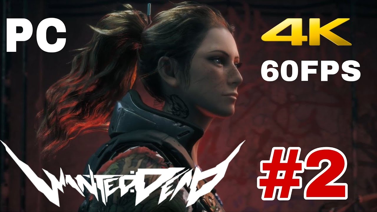 Wanted: Dead Gameplay Walkthrough PC Part 2(No Commentary) - YouTube