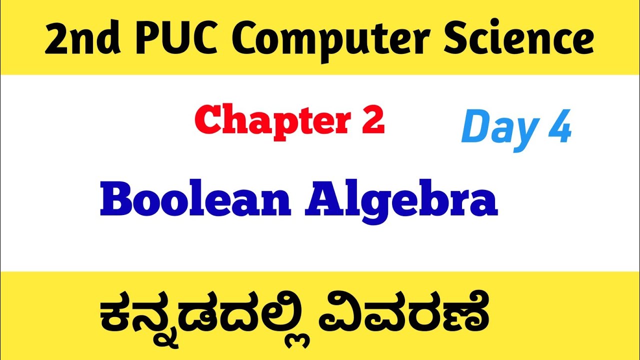 Day 4 Boolean Algebra 2nd PU Computer Science#Shivamurthysacademy ...