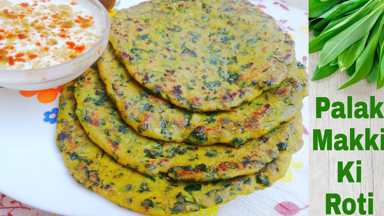 Makki ki roti with palak | Palak Makki ki roti | spicy corn meal indian ...