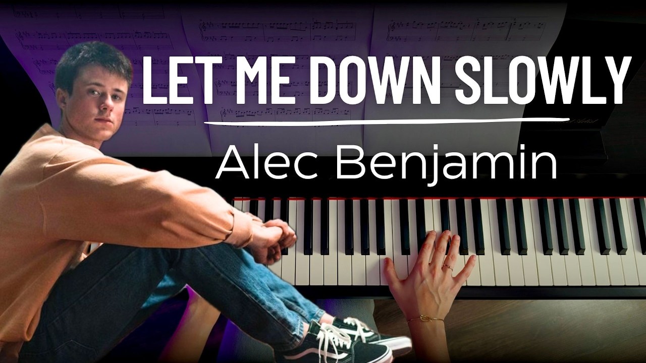 Let me Down Slowly - Alec Benjamin | Piano cover + Sheet music - YouTube