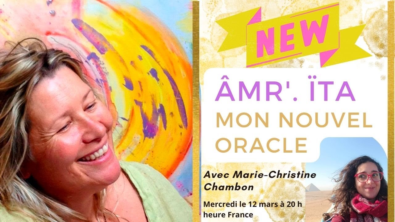 ÂmR'. ïta mon nouvel oracle avec Marie-Christine Chambon - YouTube