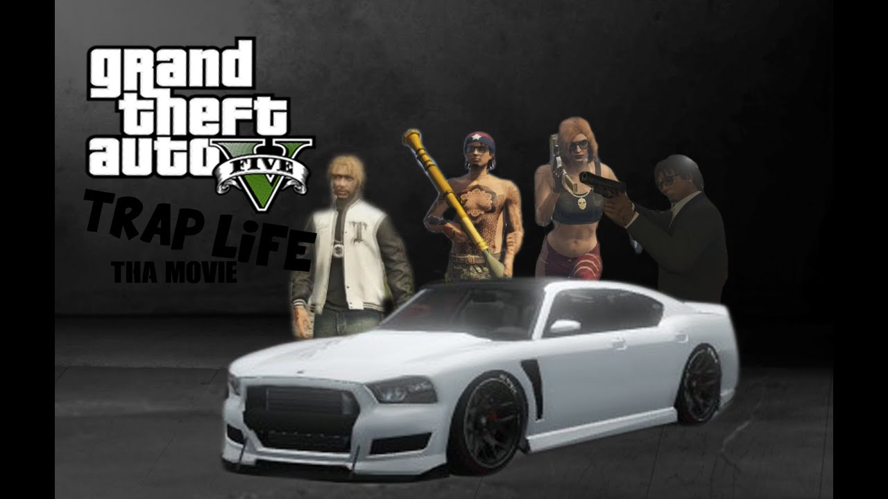 GTA 5 Trap Life Tha Movie [HD] - YouTube