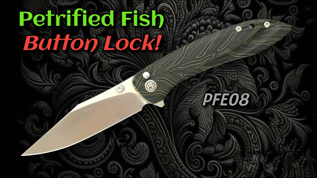 NEW Knife Model! Petrified Fish PFE08 "Grow" Budget Button Lock! - YouTube