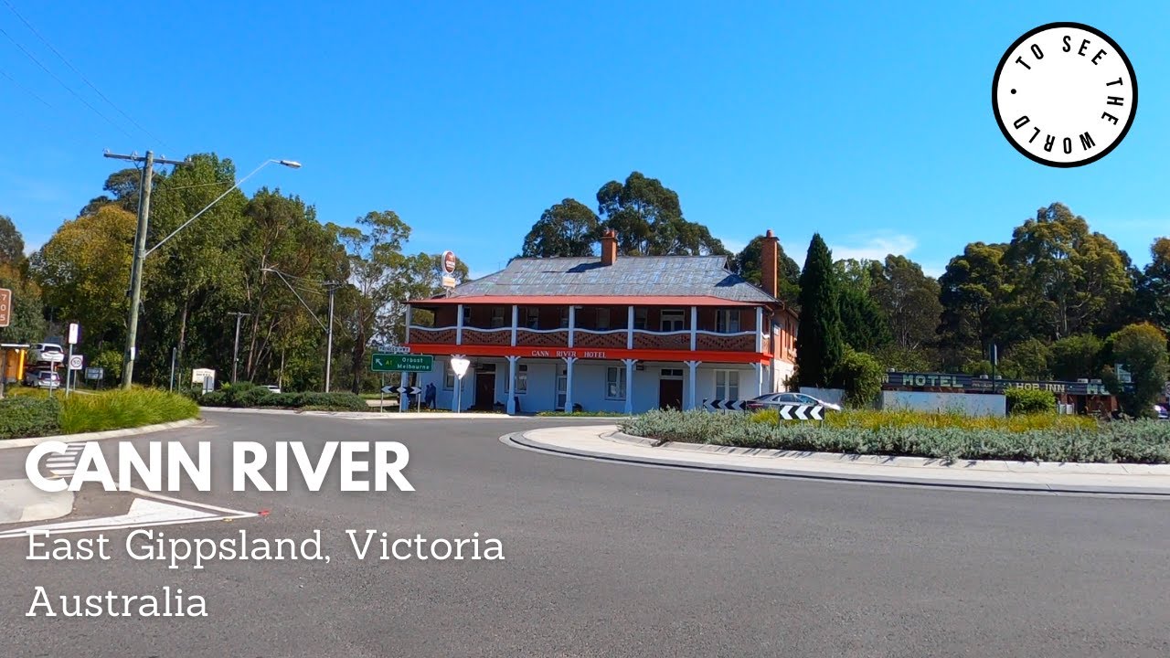 4K 🇦🇺🇦🇺CANN RIVER - EAST GIPPSLAND, VICTORIA, AUSTRALIA - 🇦🇺🇦🇺Virtual ...