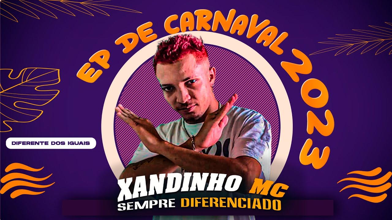 XANDINHO MC EP DE CARNAVAL 2023 - YouTube