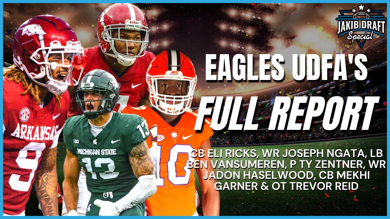Eagles Full UDFA Report! Eagles JAKIB Draft Special with John McMullen ...